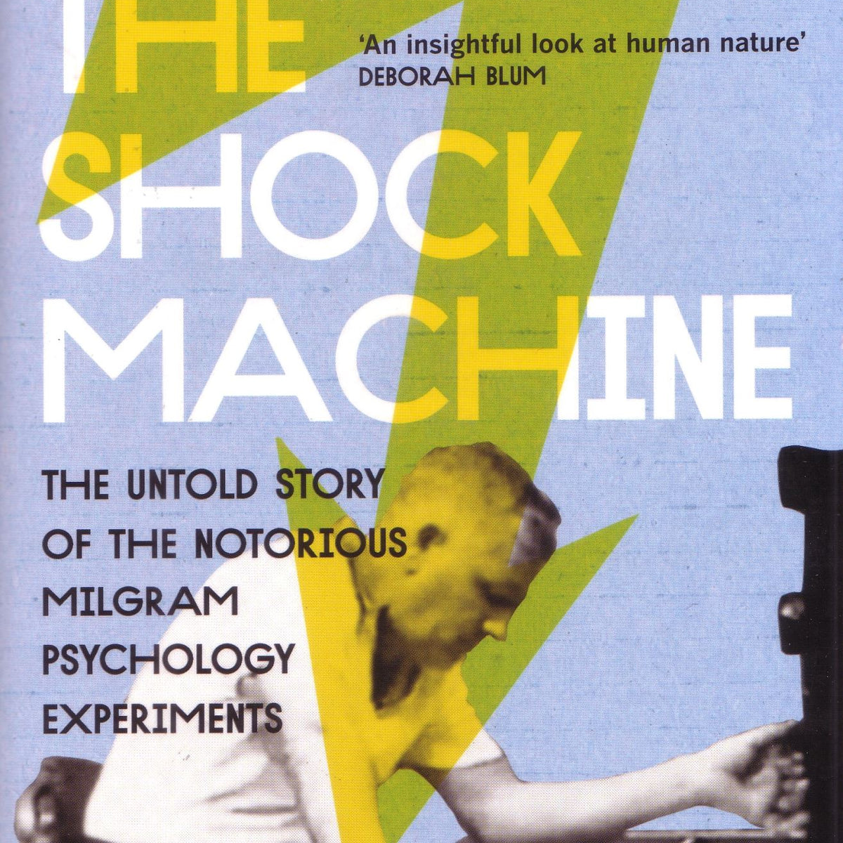 Behind the Shock Machine: Untold Story of Milgram's Experiment – SmartfoxNZ