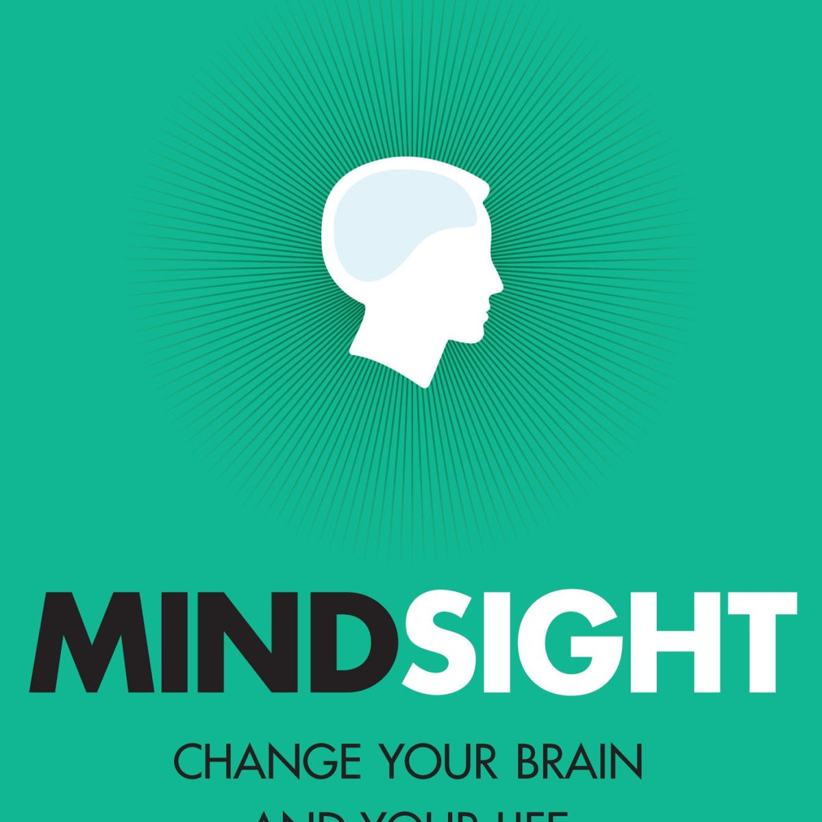 Mindsight: Transform Your Brain & Life by Daniel J. Siegel – SmartfoxNZ